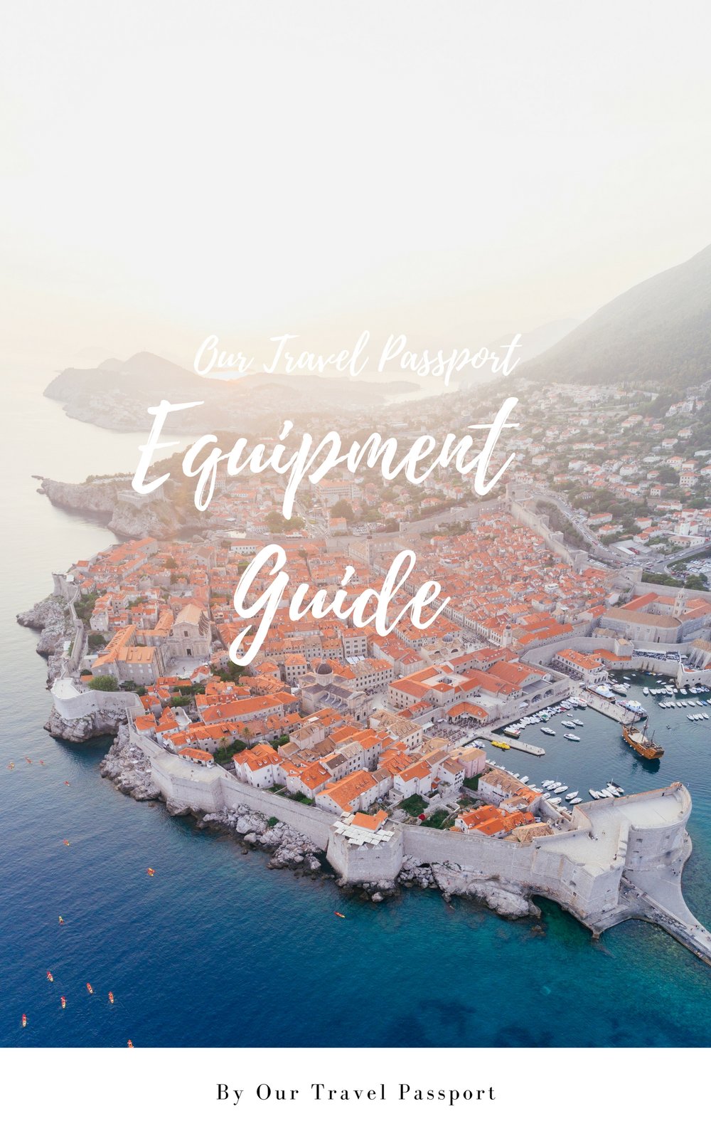 Equipment Guide - Our Travel Passport