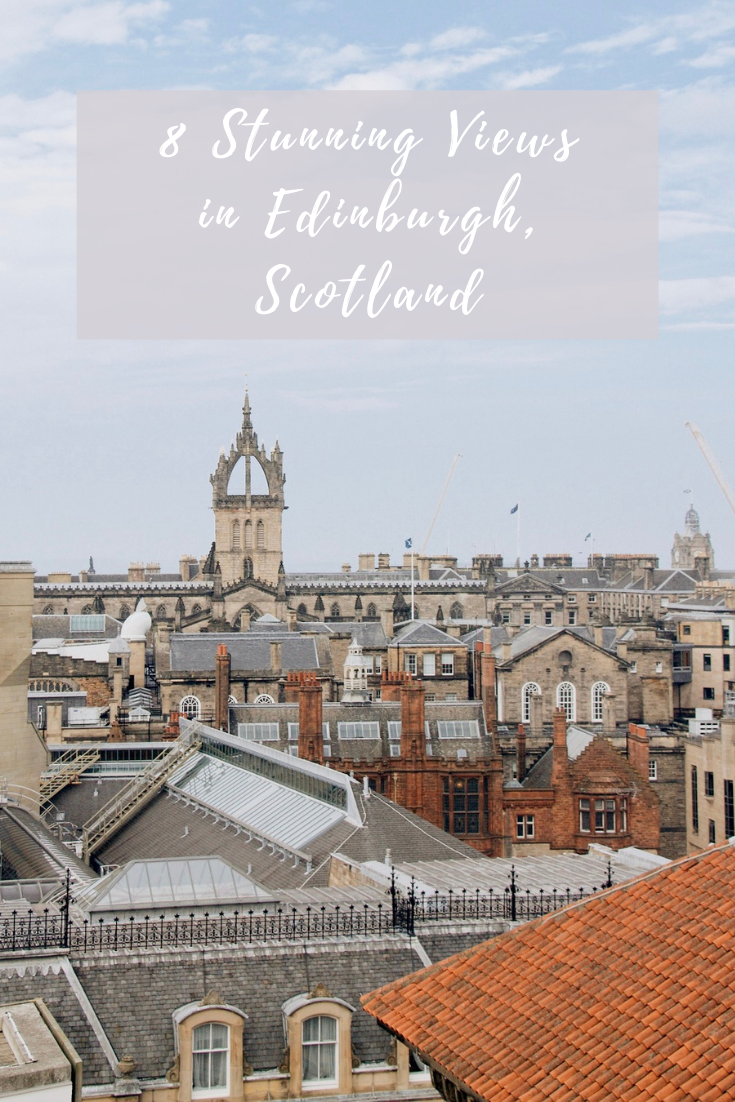 8 Stunning Views in Edinburgh | Our Travel Passport