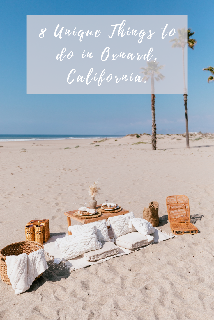 8 Unique Things to do in Oxnard, California | Our Travel Passport
