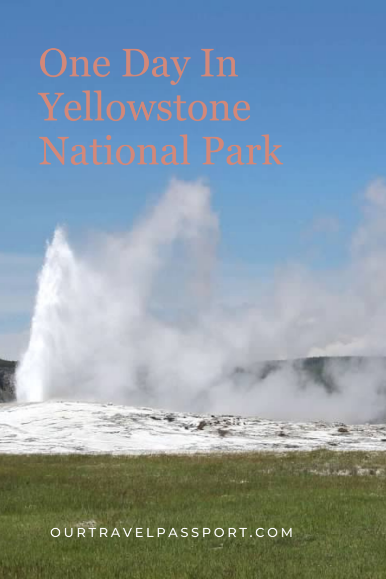 One Day in Yellowstone National Park - Our Travel Passport